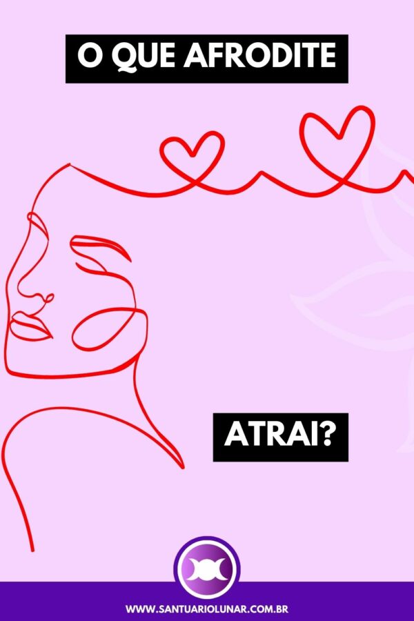 Arquétipo Afrodite: O que é, como ativar + 10 vantagens